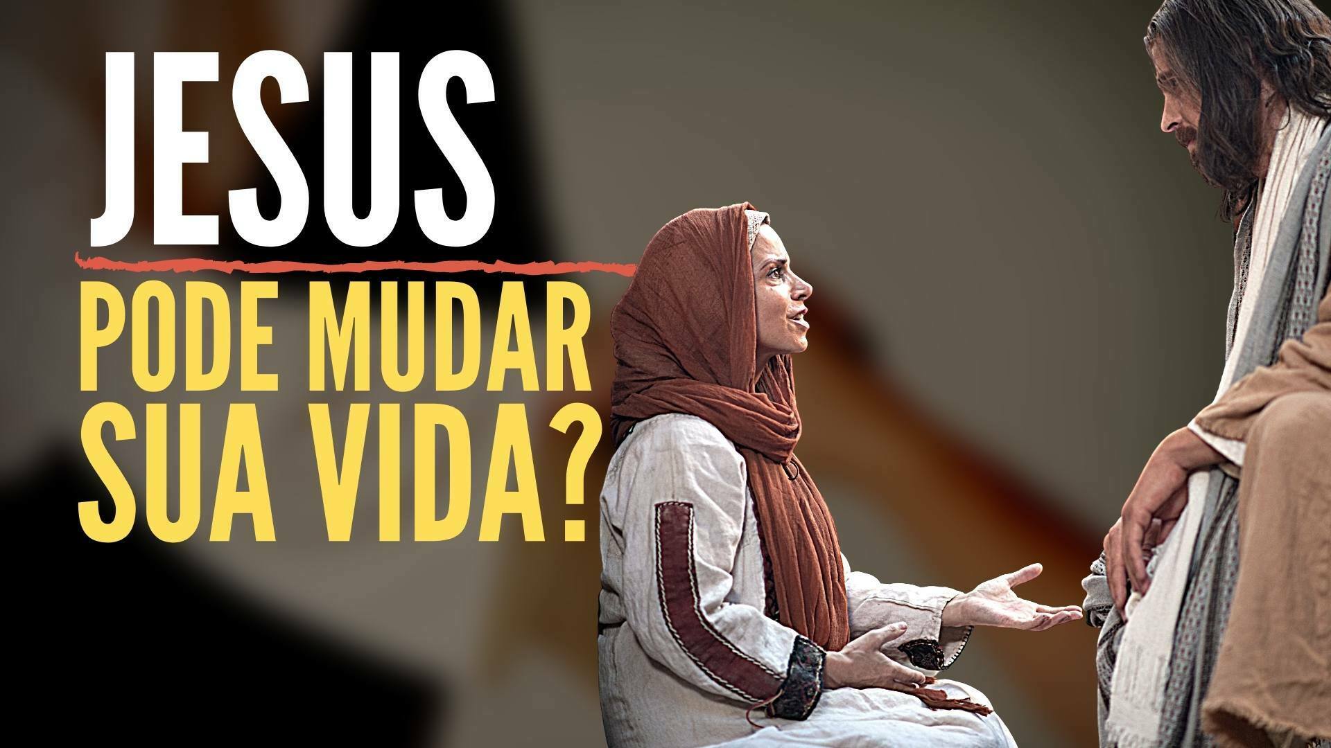Por que Jesus Pode Mudar Sua Vida? | Jesus e a Bíblia