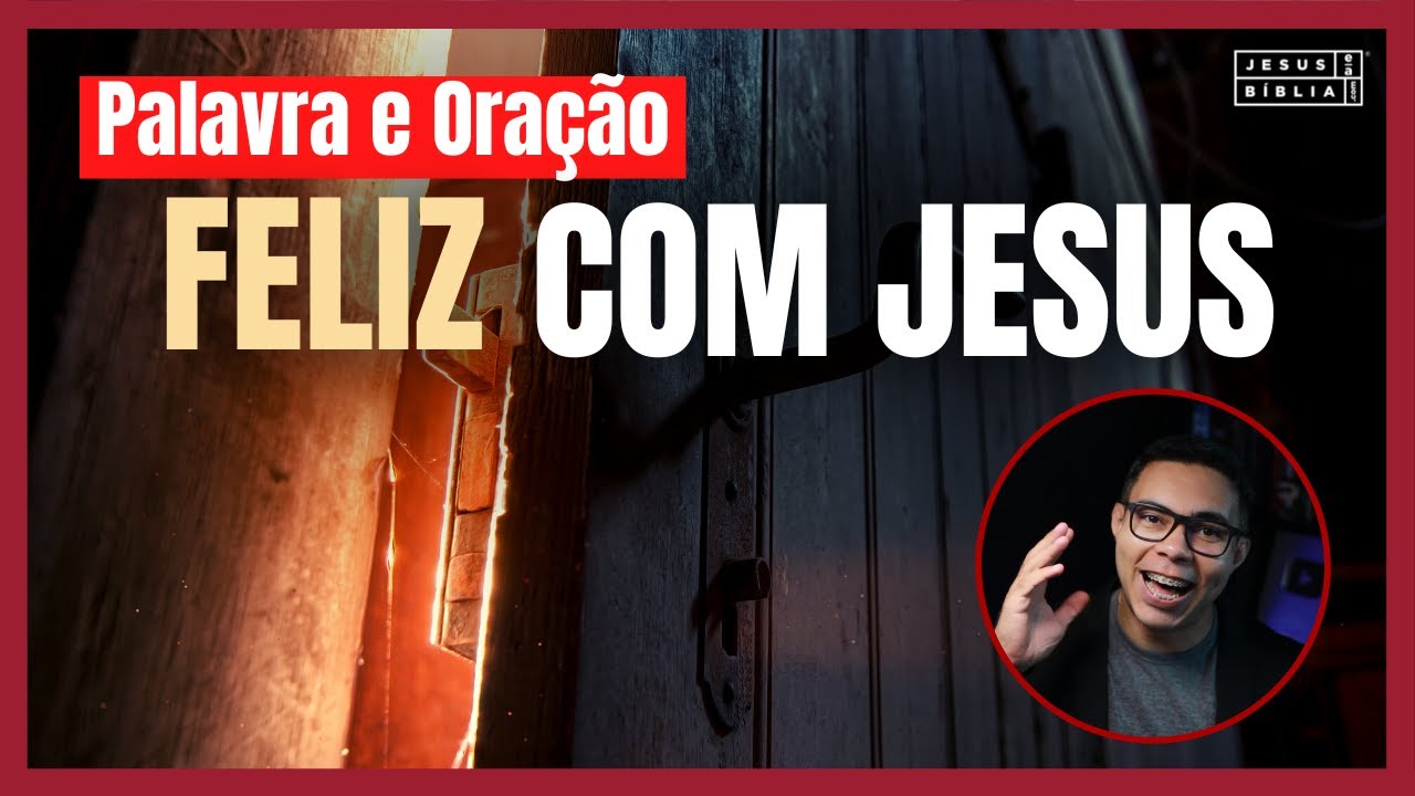 O SEGREDO para ser FELIZ com Jesus é este | Jesus e a Bíblia